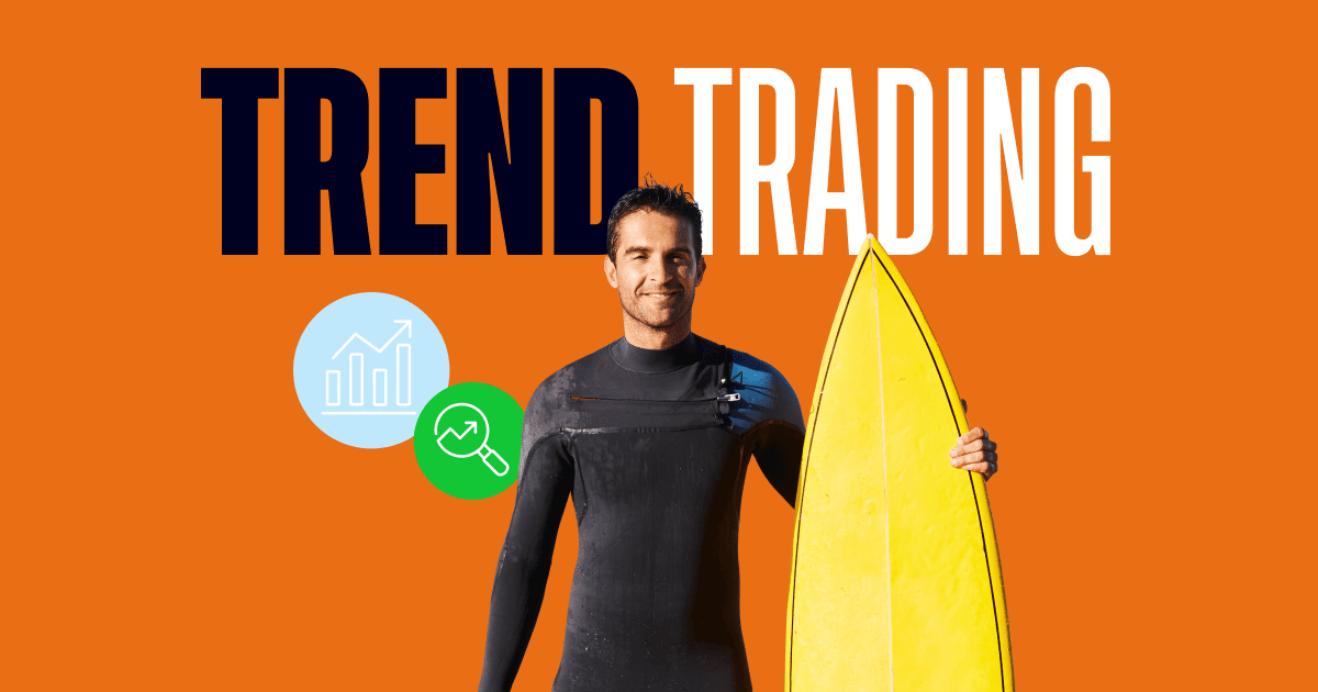 Understanding Trend Trading | A Trader’s Guide