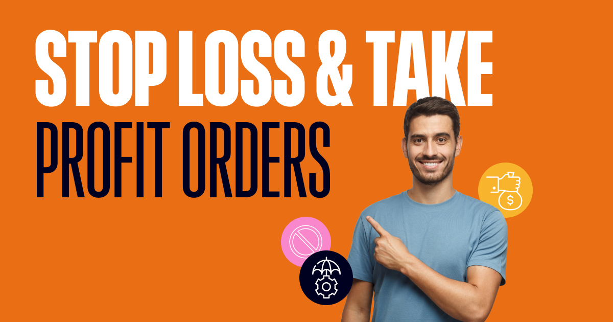 How To Set Up Stop-Loss & Take-Profit Orders
