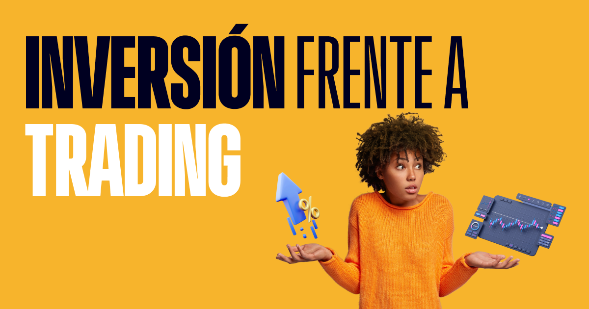 Inversión vs. Trading: ¿cuál es mejor para ti? - eToro