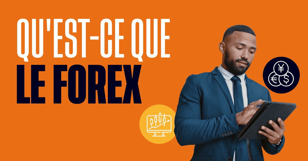 Guide pour trader les devises sur le Forex