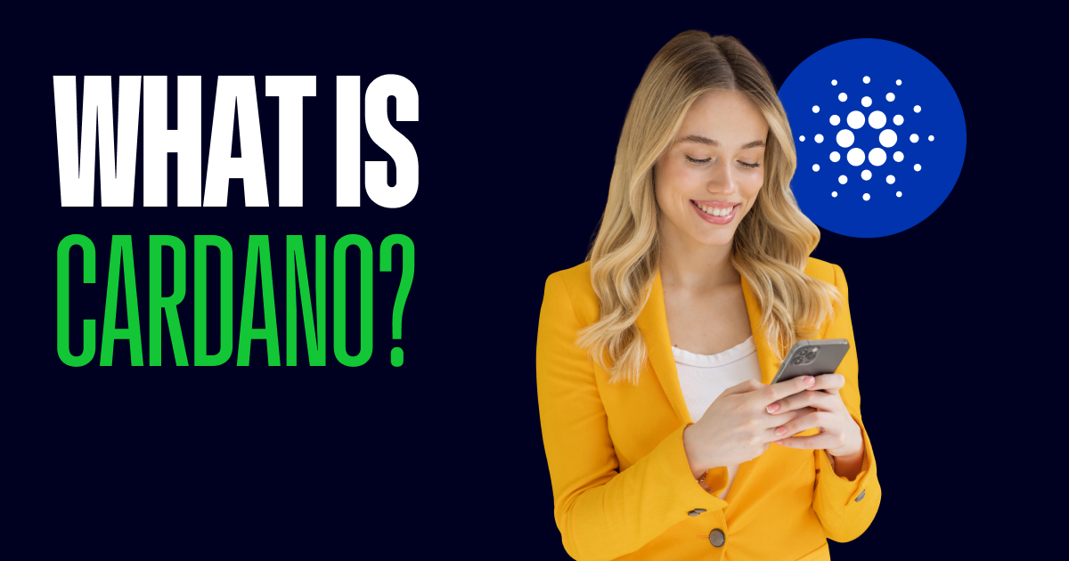 Investing in Cardano | What Is ADA?