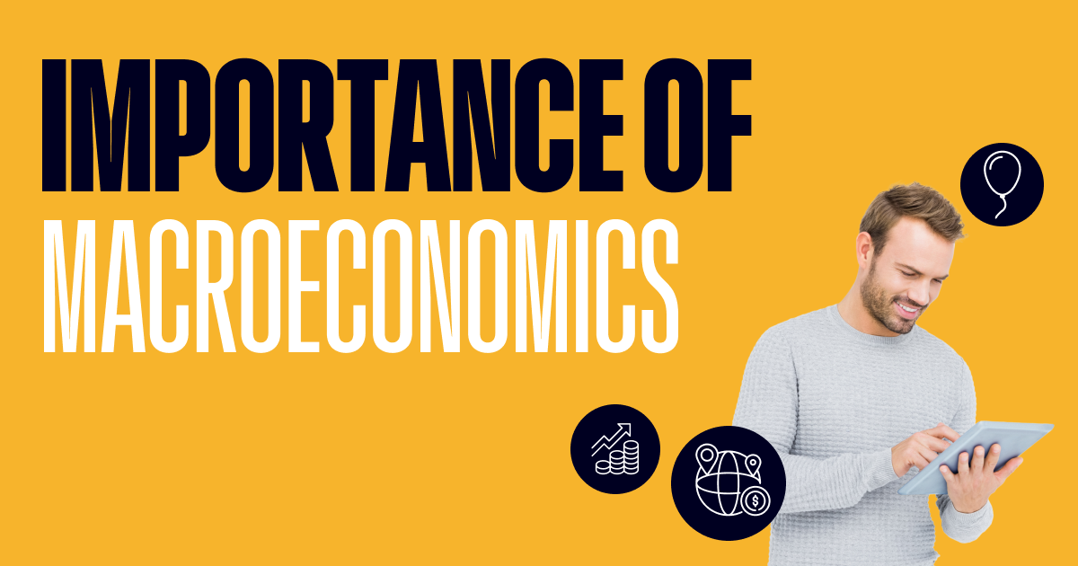 The Importance of Macroeconomics: Why It Matters | eToro