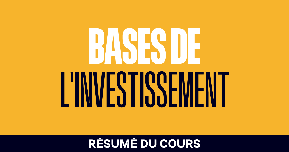 Bases de l'investissement : Résumé du cours
