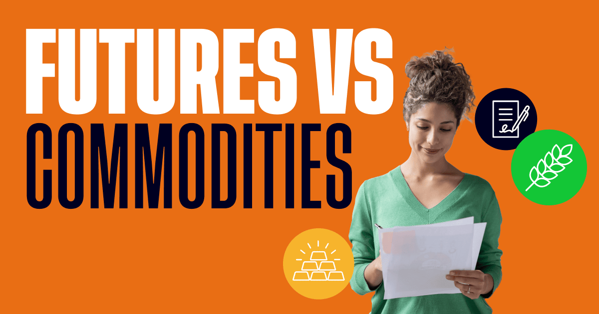 Futures vs Commodities | What Are The Differences?