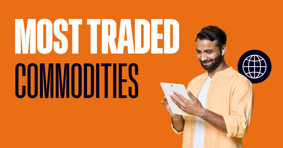 Most Traded Commodities | Commodity Trading