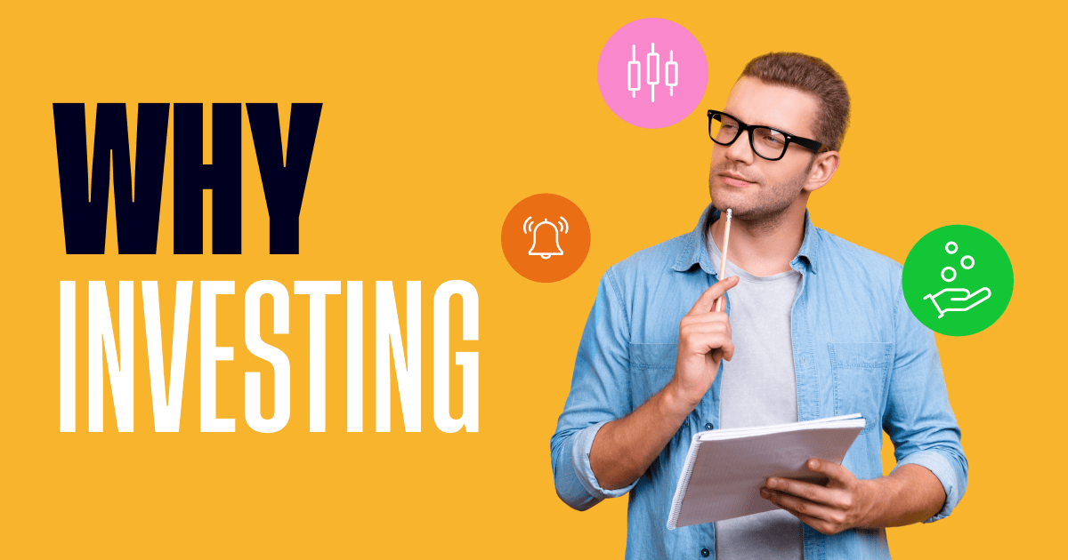 Why invest? Creating investing goals that work for you