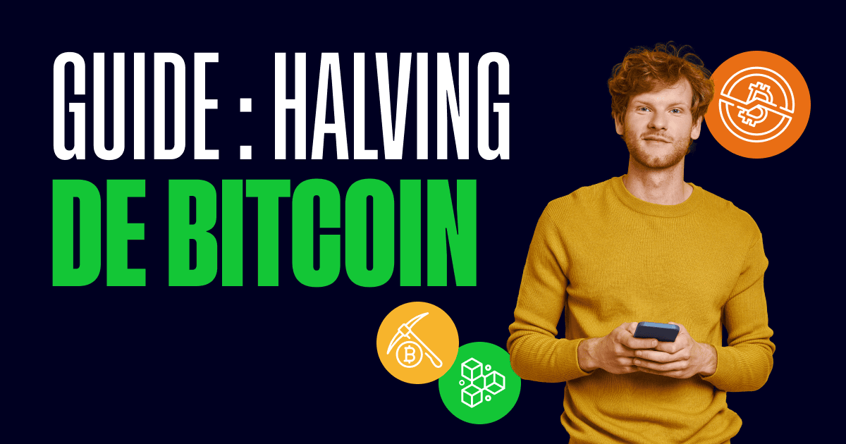 Guide sur le halving de Bitcoin : comprendre l’essentiel