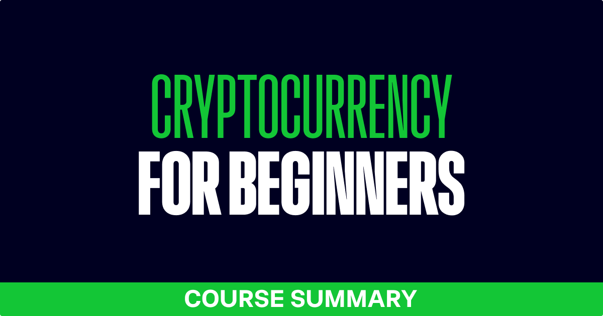 Crypto For Beginners | Course Summary
