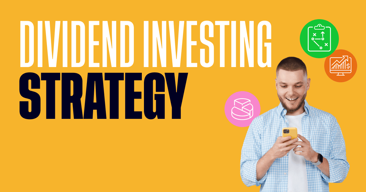 How to create a dividend investing strategy | Dividend stocks