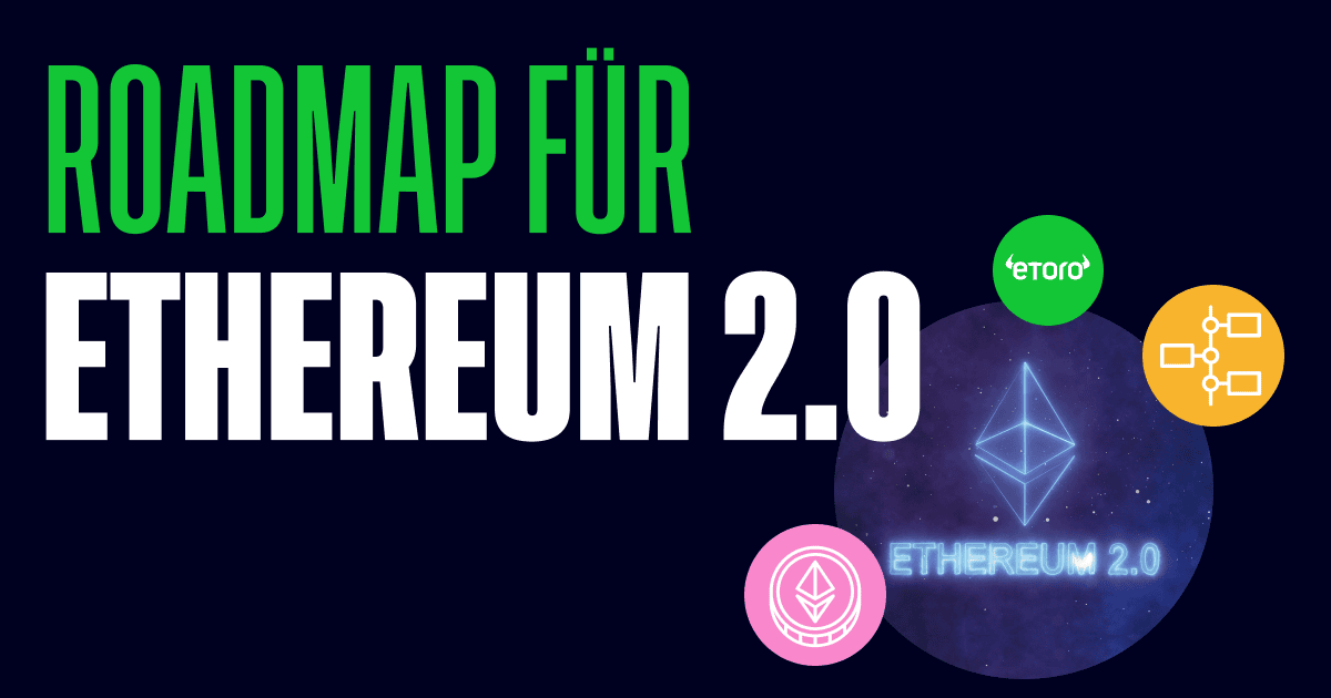 Ein Leitfaden zum neuen Ethereum 2.0 Netzwerk | eToro