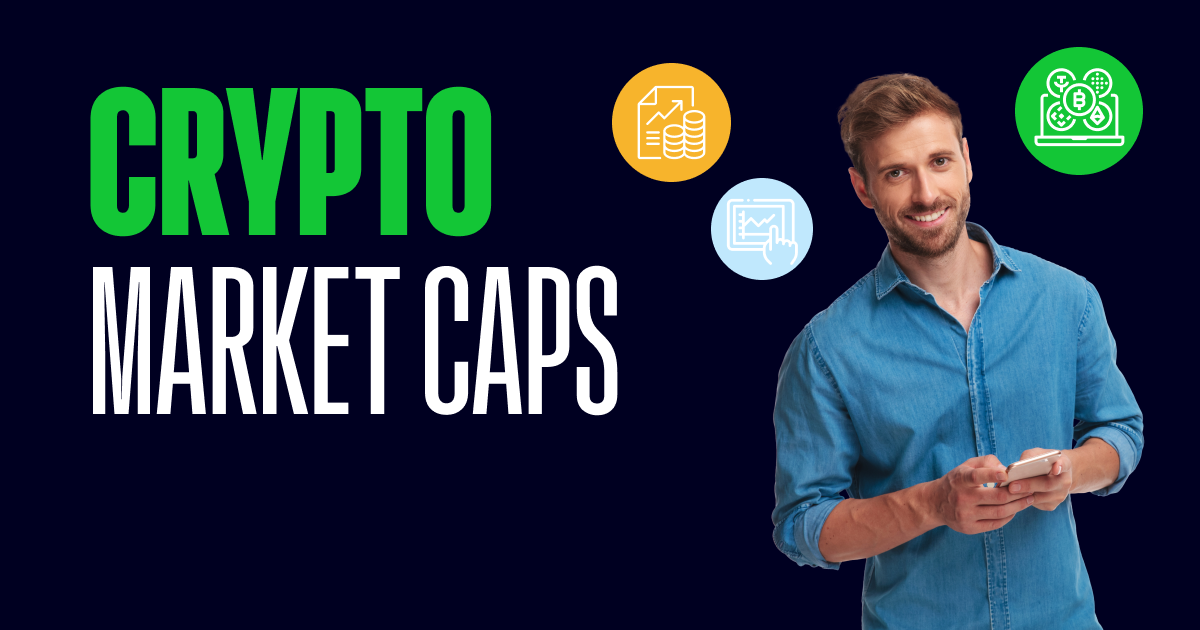 Crypto Market Caps | What Are They and Why Do They Matter?