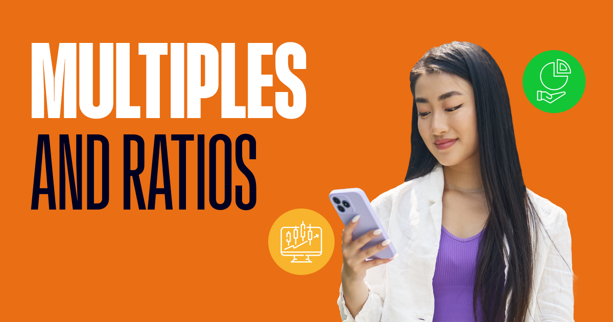 Understanding Multiples and Ratios | Investor’s Guide
