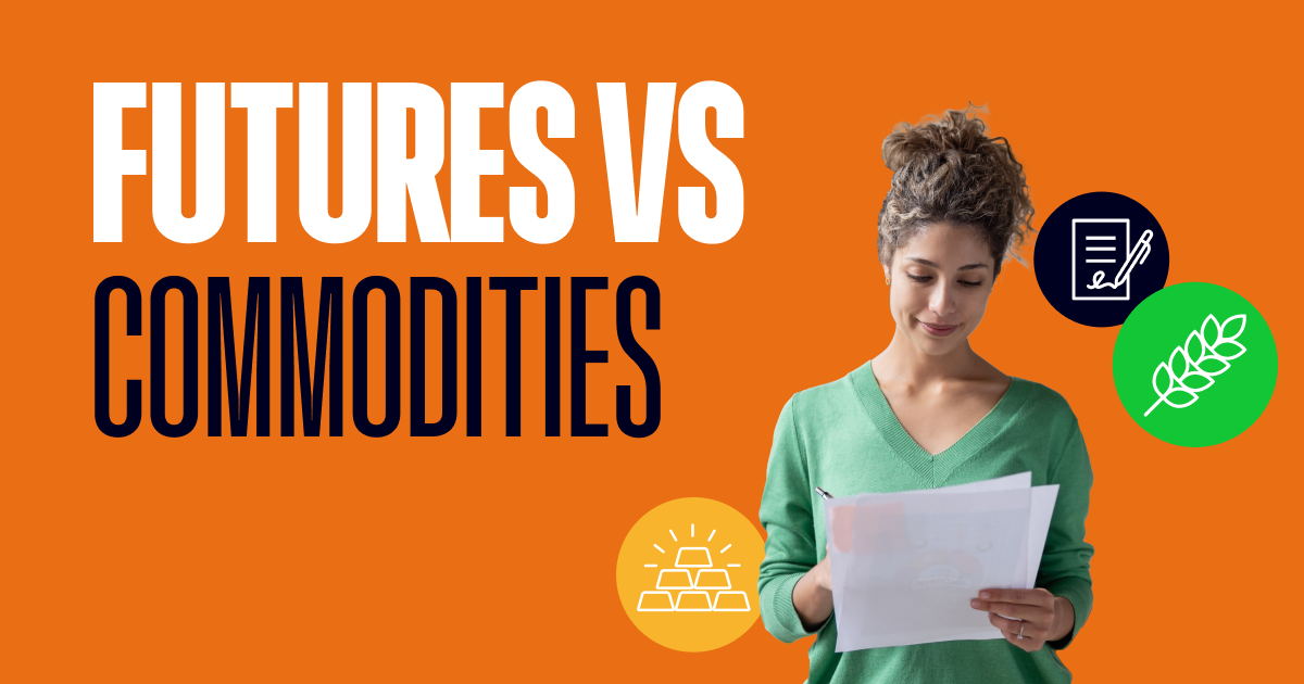 Futures vs Commodities | What Are The Differences?