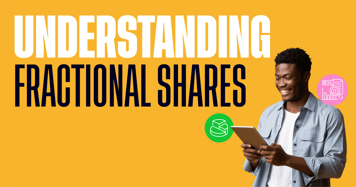 Understanding Fractional Shares & How They Work
