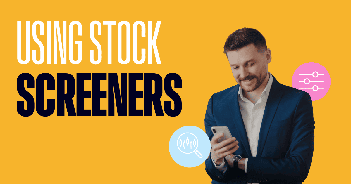 How To Use Stock Screeners Effectively | eToro